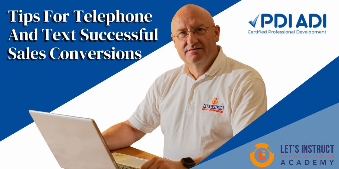 Tips for Telephone and Text Successful Sales Conversions - PDIADI | National Driving Instructor ...